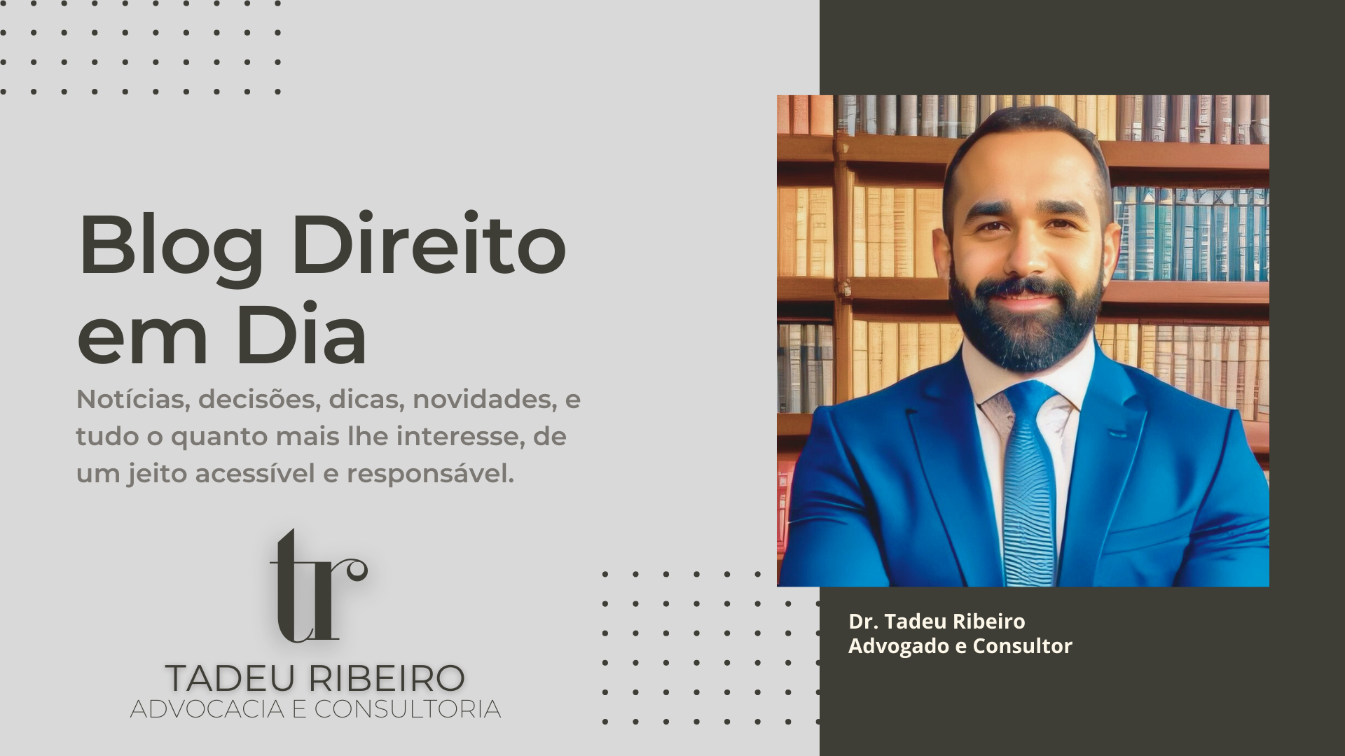 Blog Direito em Dia - Dr. Tadeu Ribeiro | Advogado